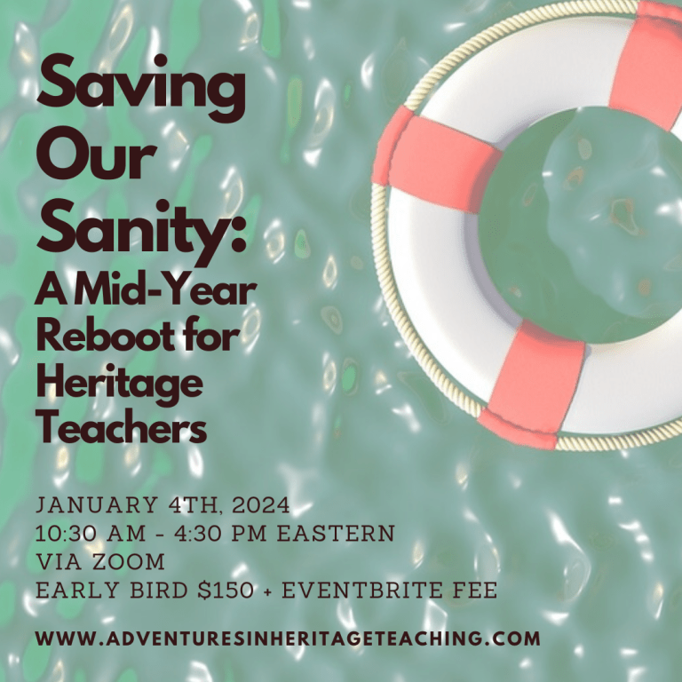 Saving Our Sanity: A Mid-year Reboot for Heritage Teachers 1/4/24 ...